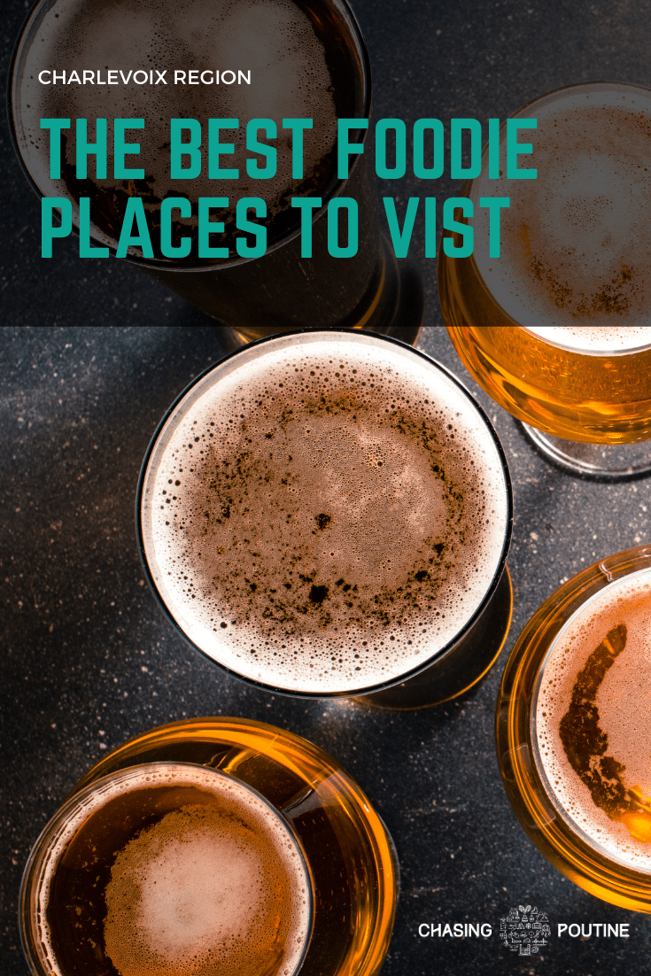 The Best Foodie Places to Visit in Charlevoix | Chasing Poutine