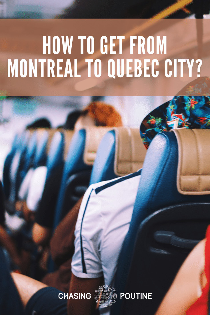 How to Get From Montreal to Quebec City | Chasing Poutine