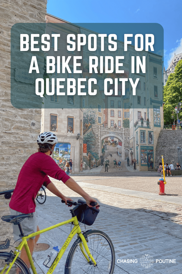 Biking in Quebec City: A Complete Guide | Chasing Poutine