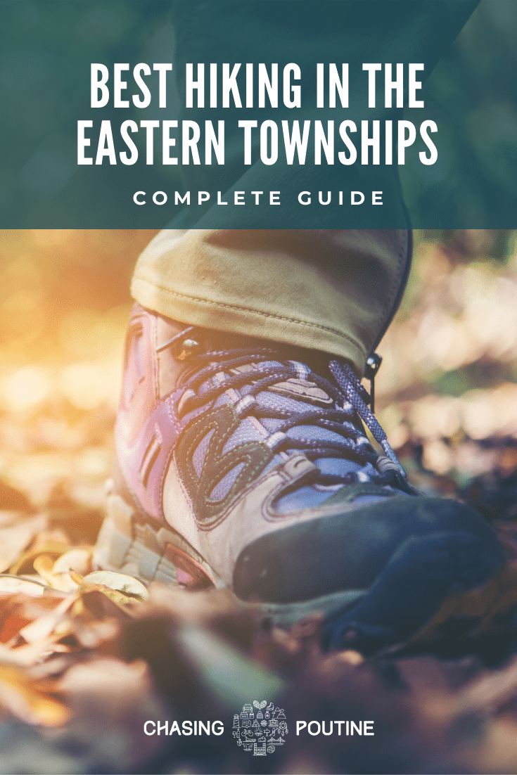 Best Hiking in the Eastern Townships Guide | Chasing Poutine