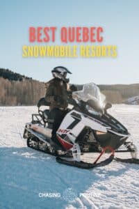 Best Quebec Snowmobile Resorts | Chasing Poutine