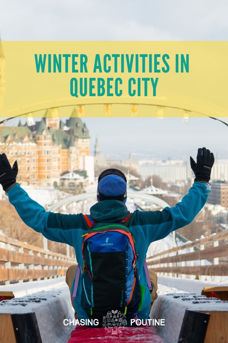 Winter Activities in Quebec City | Chasing Poutine
