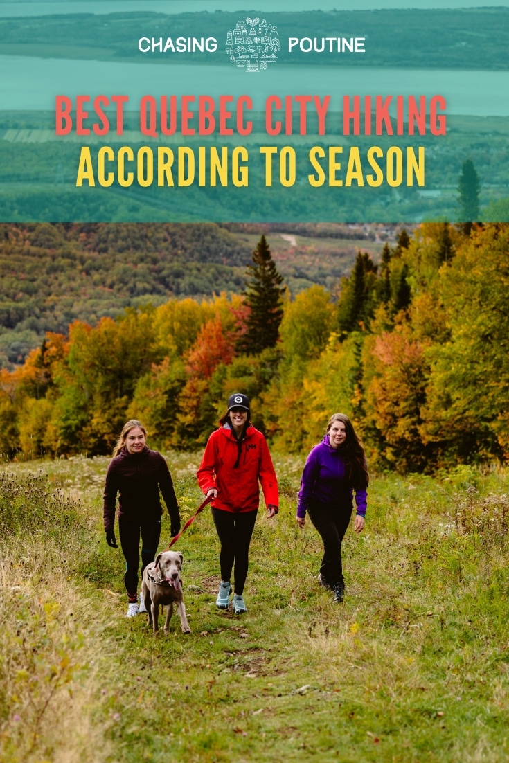 Best Quebec City Hiking According to Season | Chasing Poutine
