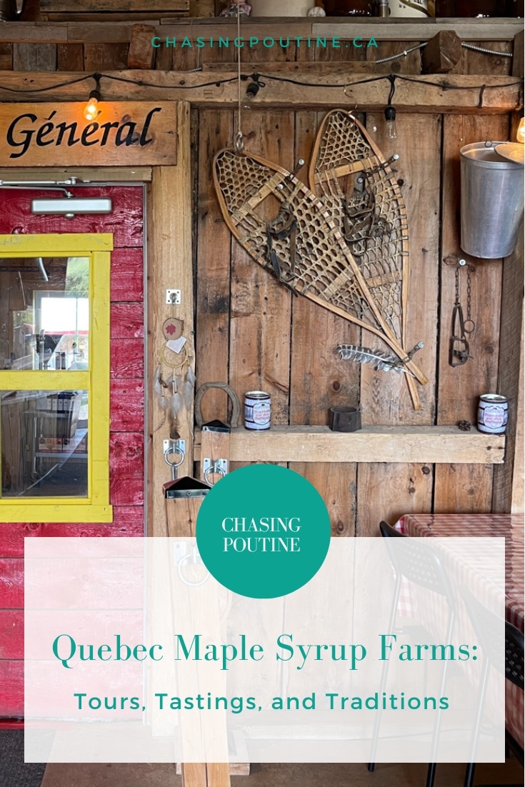Quebec Maple Syrup Farms: Tours, Tastings, and Traditions | Chasing Poutine