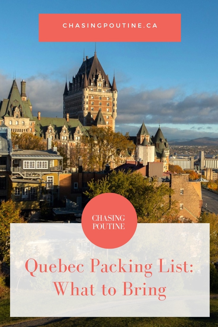 Quebec Packing List: What to Bring | Chasing Poutine