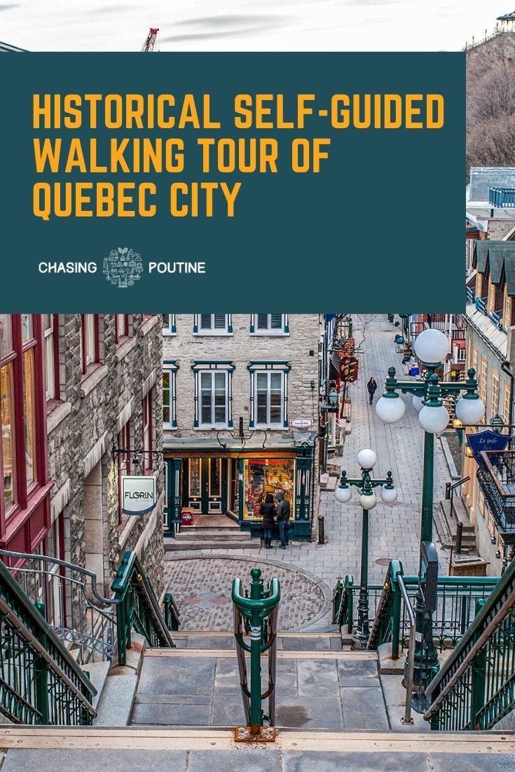 Historical Self-Guided Walking Tour of Quebec City | Chasing Poutine