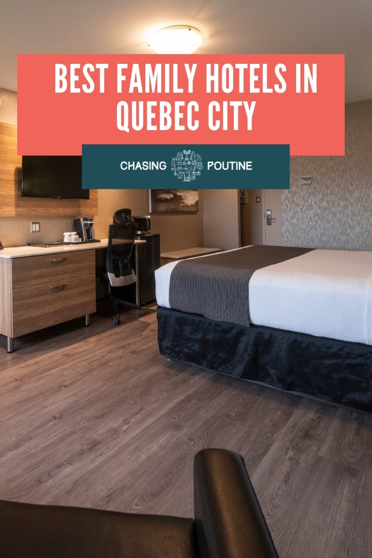 Best Family Hotels in Quebec City | Chasing Poutine