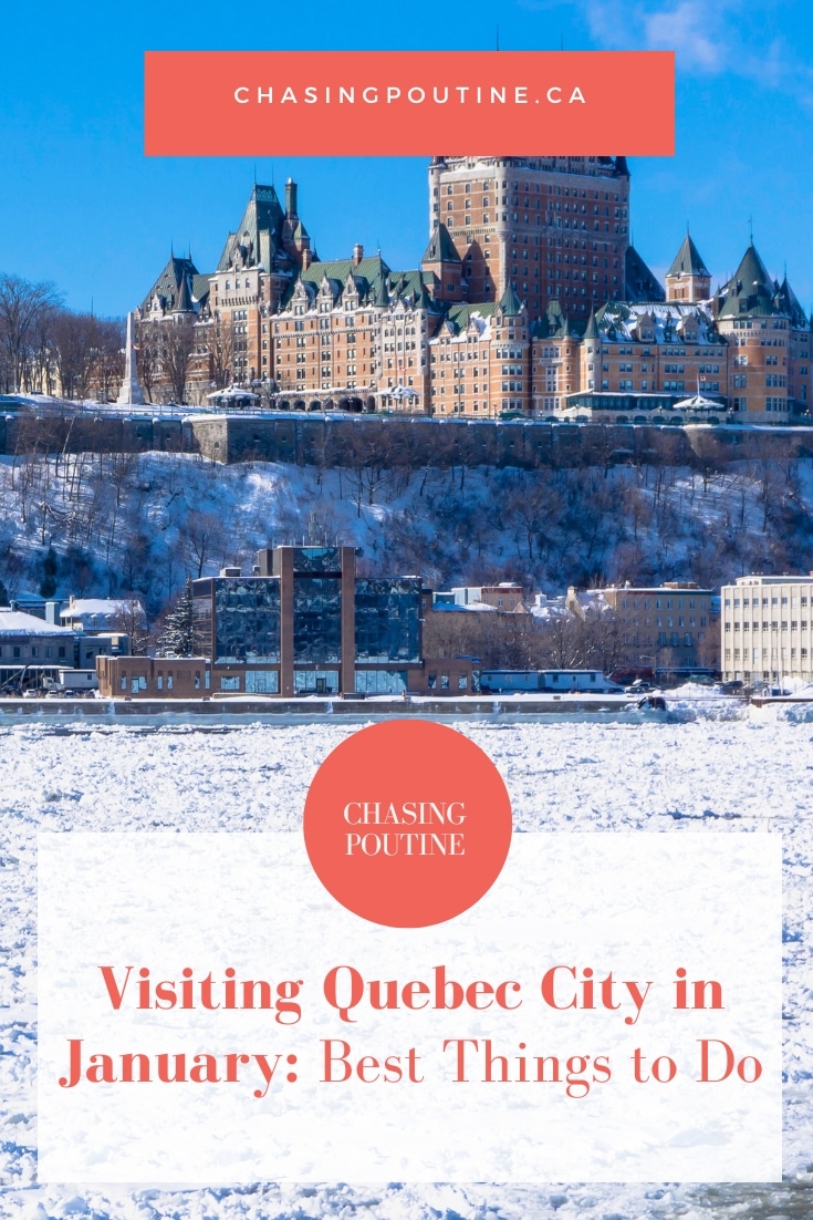 Visiting Quebec City in January: Best Things to Do | Chasing Poutine