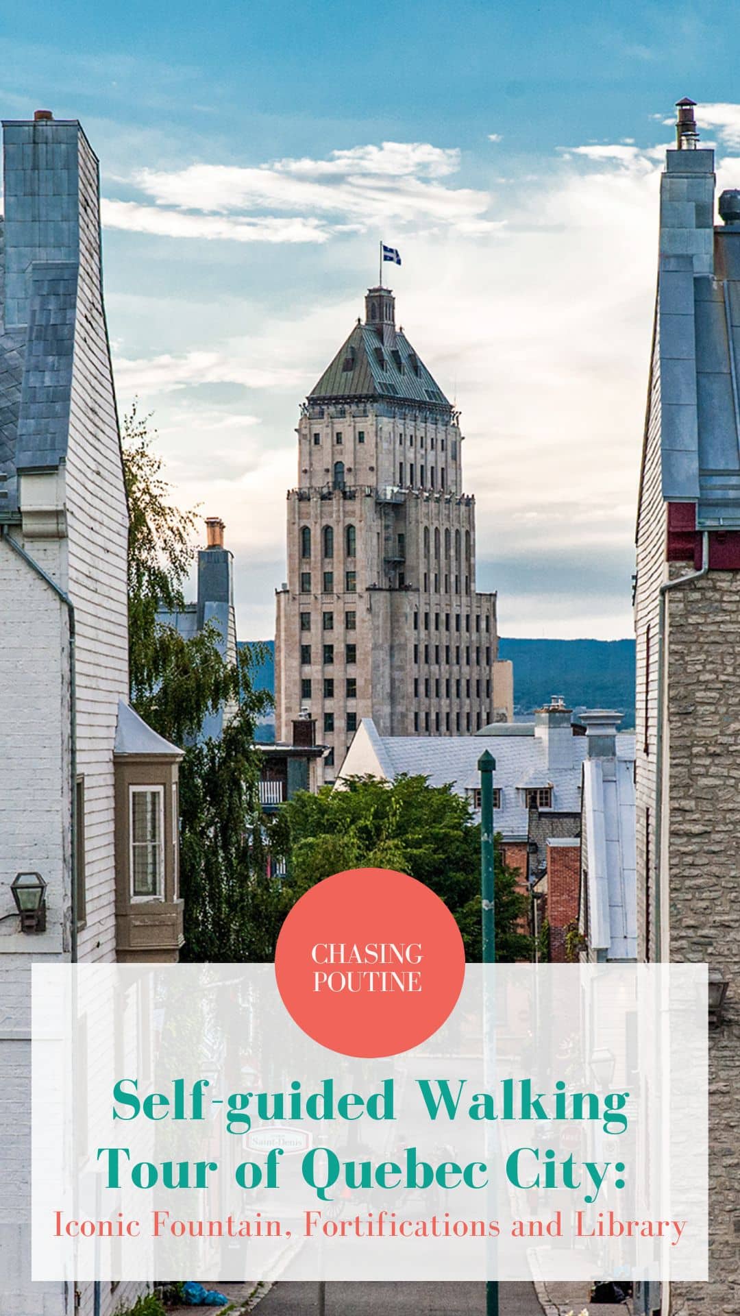 Self-guided Walking Tour of Quebec City | Chasing Poutine