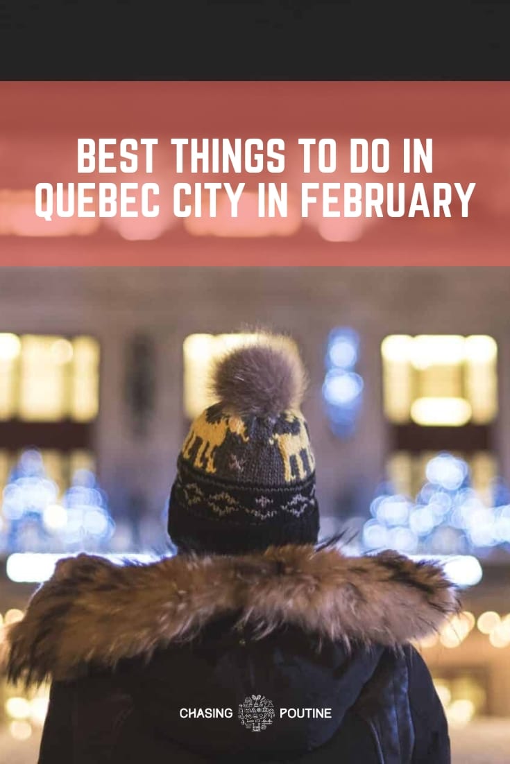 Best Things to Do in Quebec City in February | Chasing Poutine