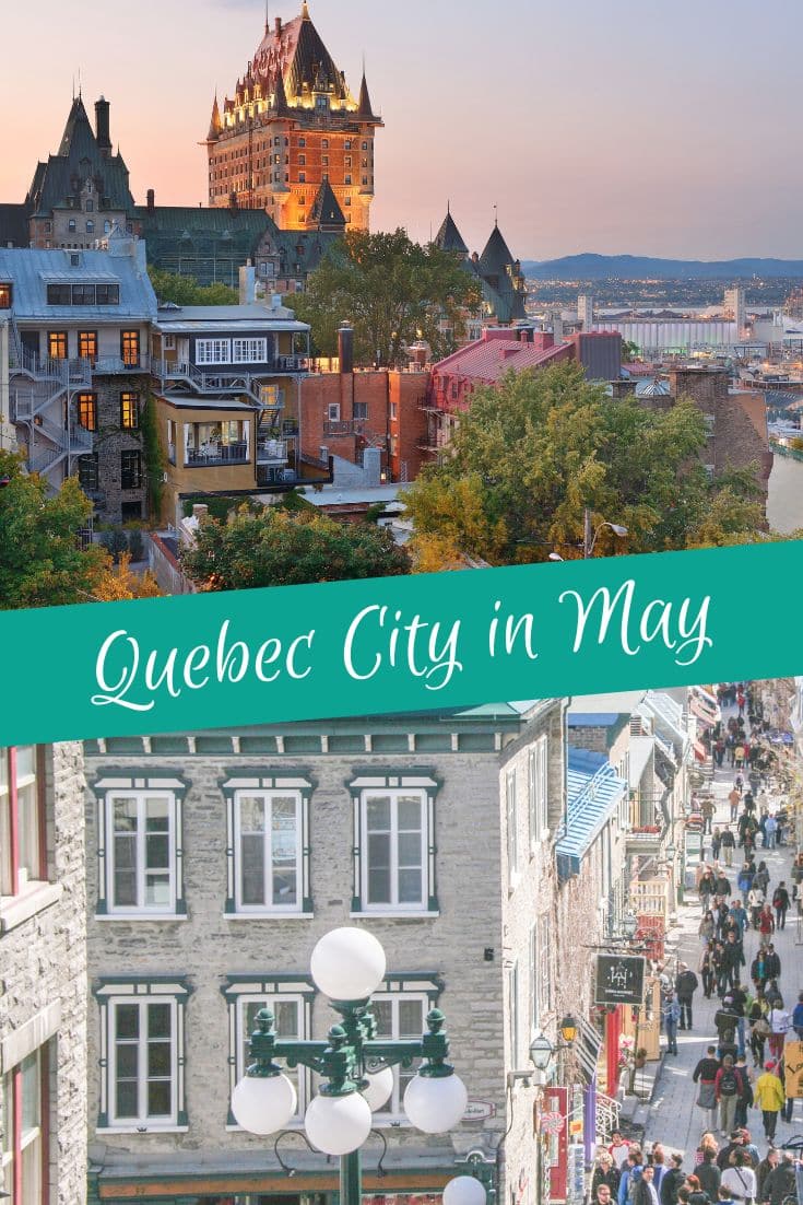 What to Do in Quebec City in May: My Suggestions | Chasing Poutine