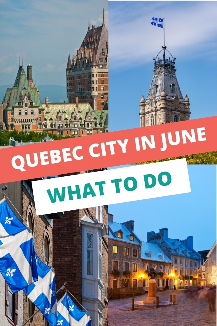 Quebec City in June: The Best Things to Do | Chasing Poutine